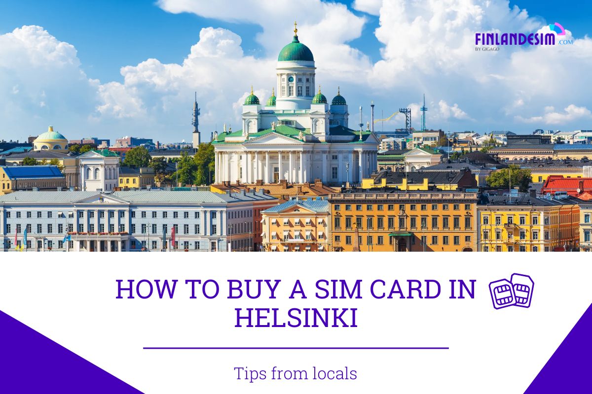 How To Buy A SIM Card In Helsinki: Tips from Locals 2025